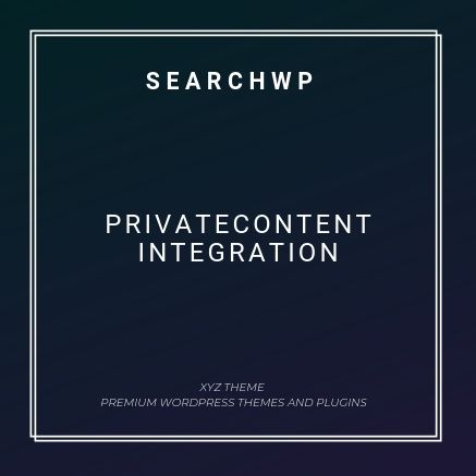SearchWP PrivateContent Integration 1.3.0- Download for Wordpress