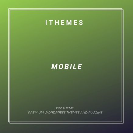 iThemes Mobile 1.2.17- Download for Wordpress