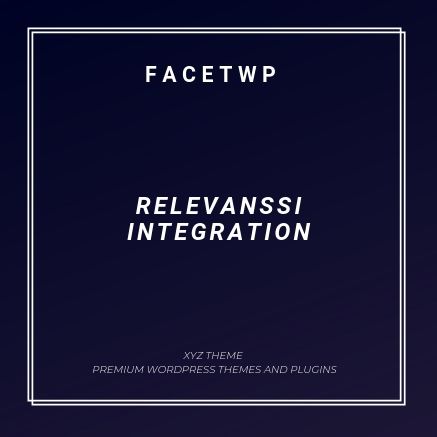 FacetWP Relevanssi integration 0.7.3- Download for Wordpress