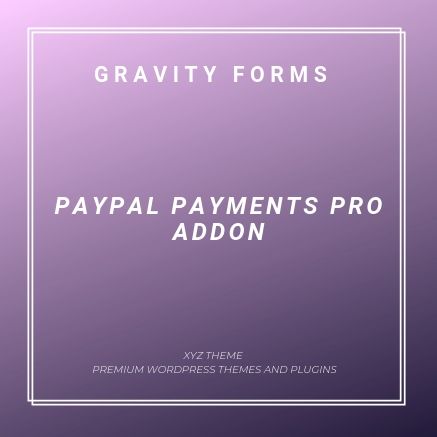 Gravity Forms Paypal Payments Pro 2.7- Download for Wordpress
