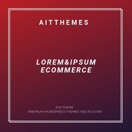 Lorem&Ipsum eCommerce 2.35 WordPress Theme- Download for Wordpress
