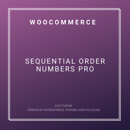 WooCommerce Sequential Order Numbers Pro 1.19.0- Download for Wordpress
