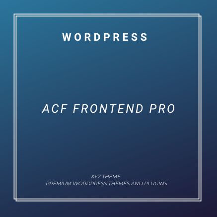 ACF Frontend Pro 3.10.3- Download for Wordpress