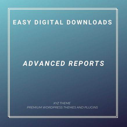 Easy Digital Downloads Advanced Reports 1.0.3- Download for Wordpress
