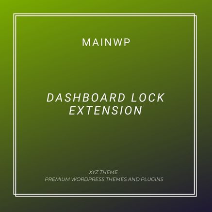 MainWP Dashboard Lock Extension 4.0.2- Download for Wordpress