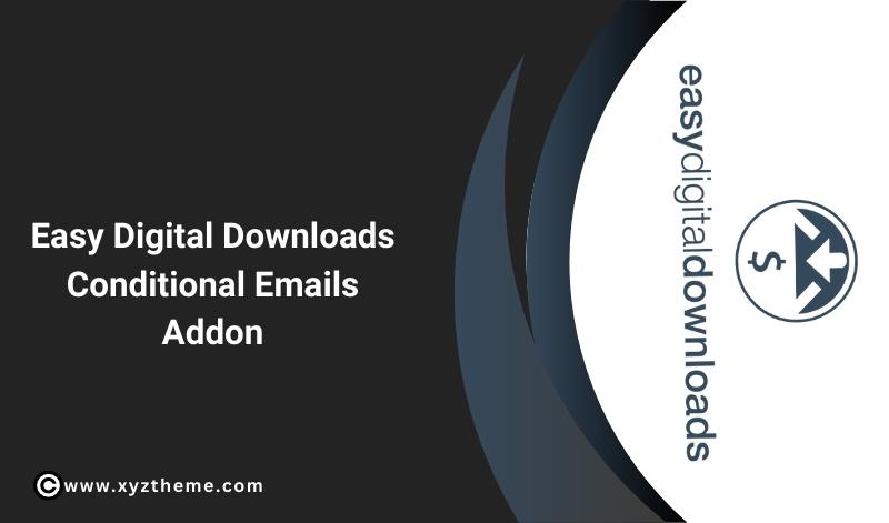 Easy Digital Downloads Conditional Emails Addon 1.1.1 | Download for WordPress [Easy Digital ...