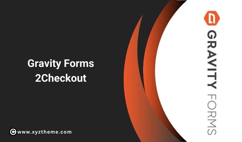 Gravity Forms 2Checkout 2.3.0 | Download for WordPress [Gravity Forms]